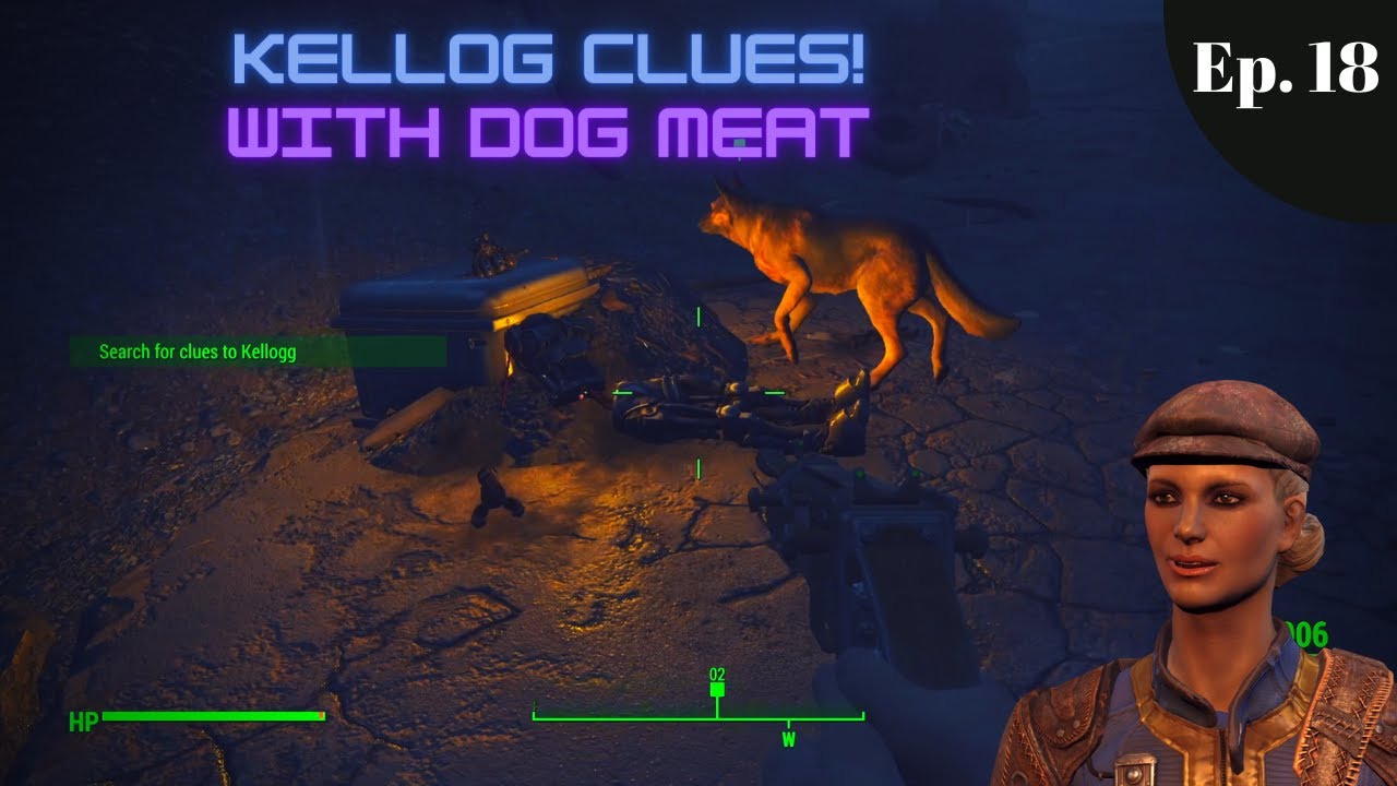 Fallout 4 ~ Ep. 18 ~ Searching for Kellogg Now! Let's Go Dog Meat ...