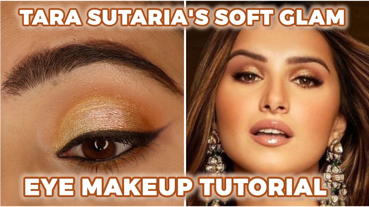 Tara Sutaria Inspired Soft Glam Eye Makeup | Wedding & Festive Look Tutorial - YouTube