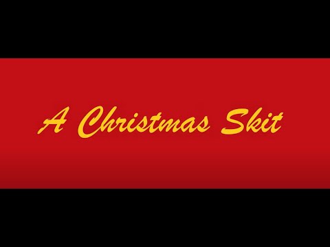 A Christmas skit the full skit - YouTube