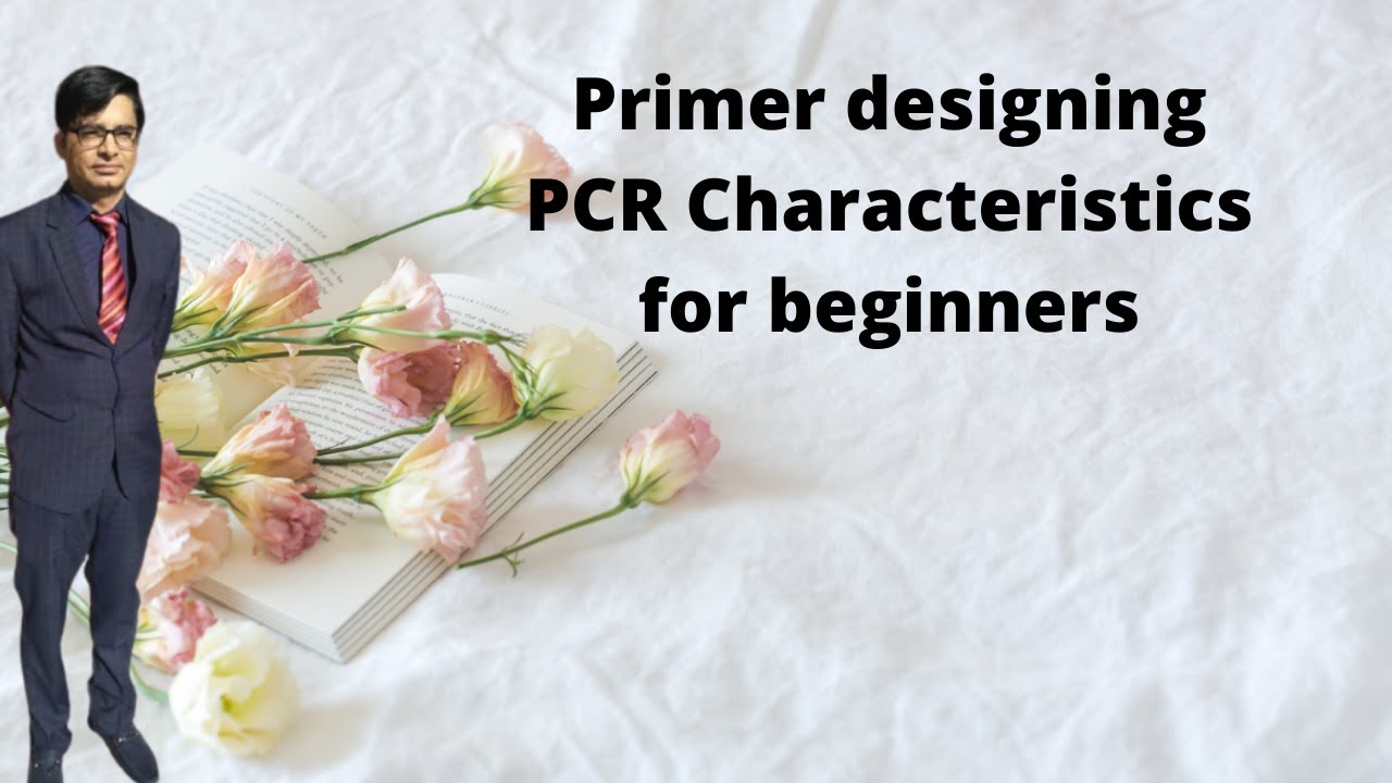 Primer designing PCR Characteristics for beginners Lect 1 - YouTube