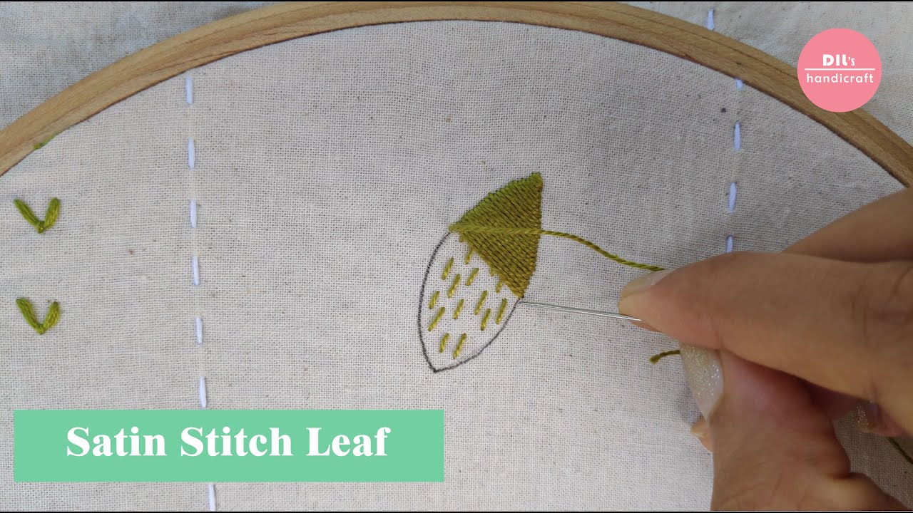 Satin Stitch Leaf | Beginners | Hand Embroidery | Hand Stitching | Step ...