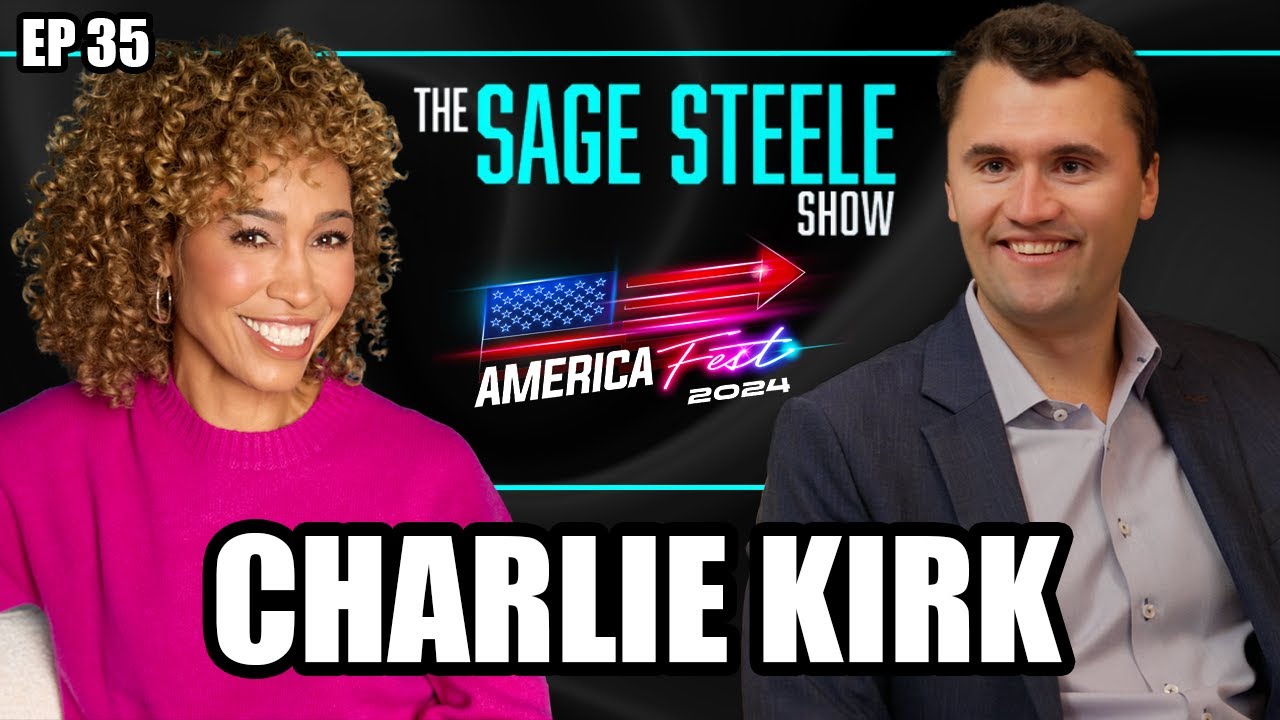 Charlie Kirk | The Sage Steele Show - Remembering Charlie Kirk