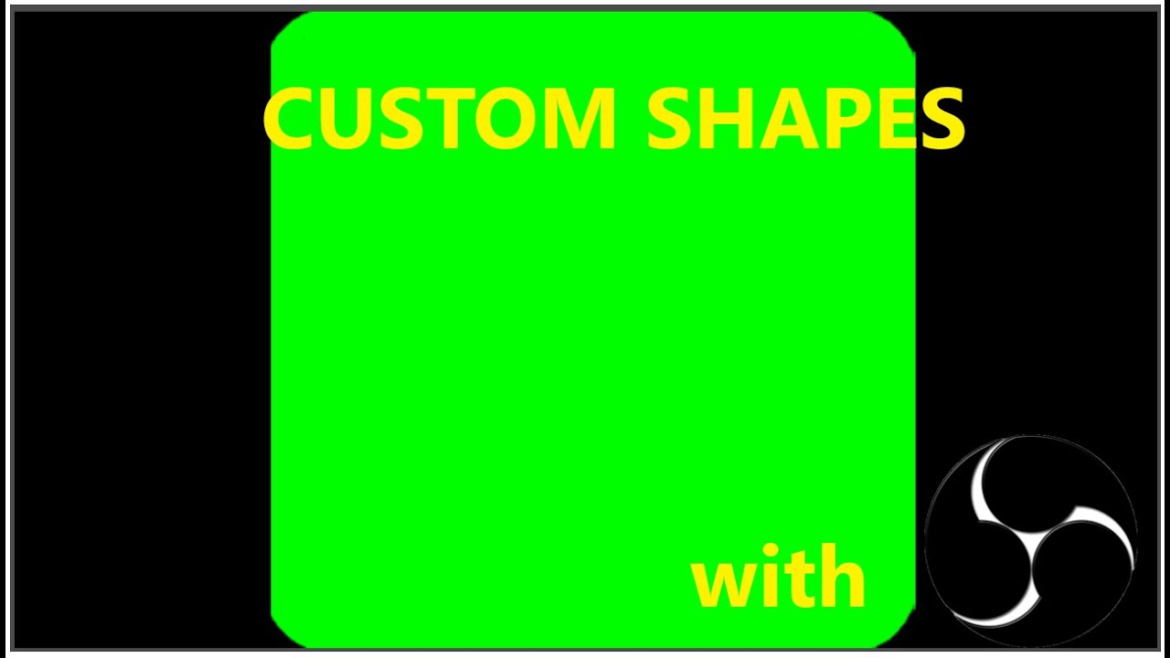 Image Mask/Blend in OBS | How to get custom cut out shapes in OBS ...
