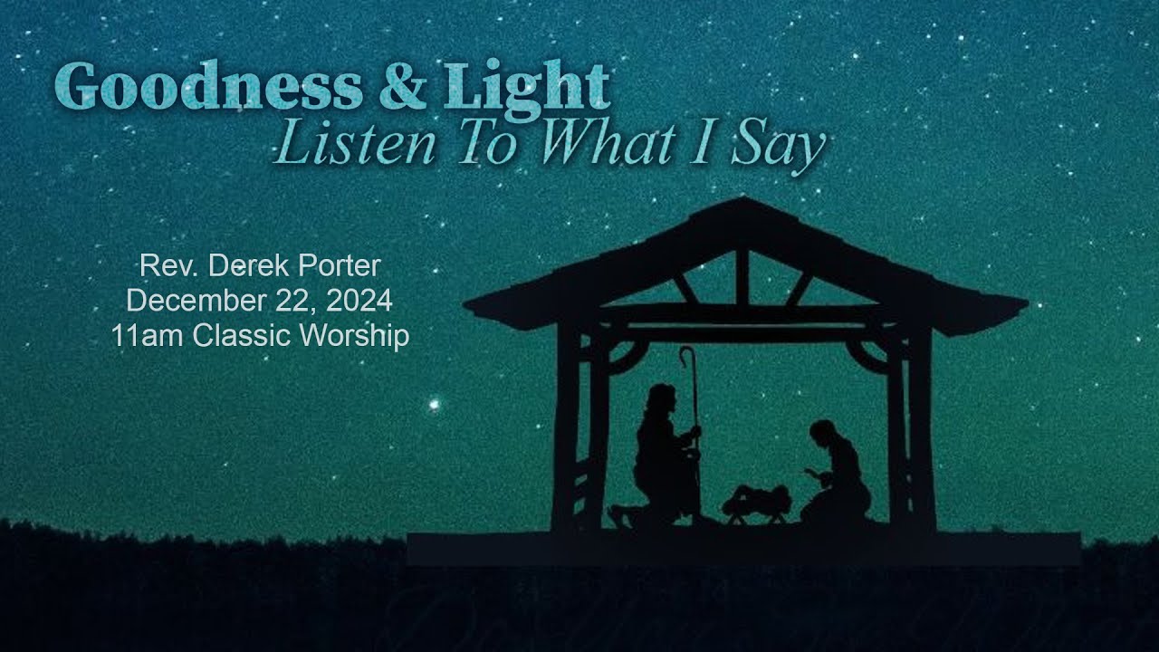 Goodness & Light: Listen to What I Say - YouTube