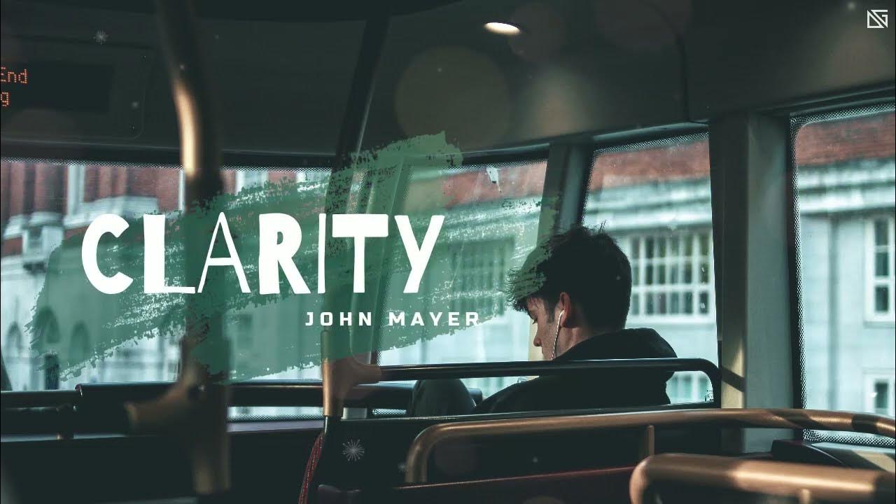 John Mayer - Clarity ( Lyrics Video ) - YouTube