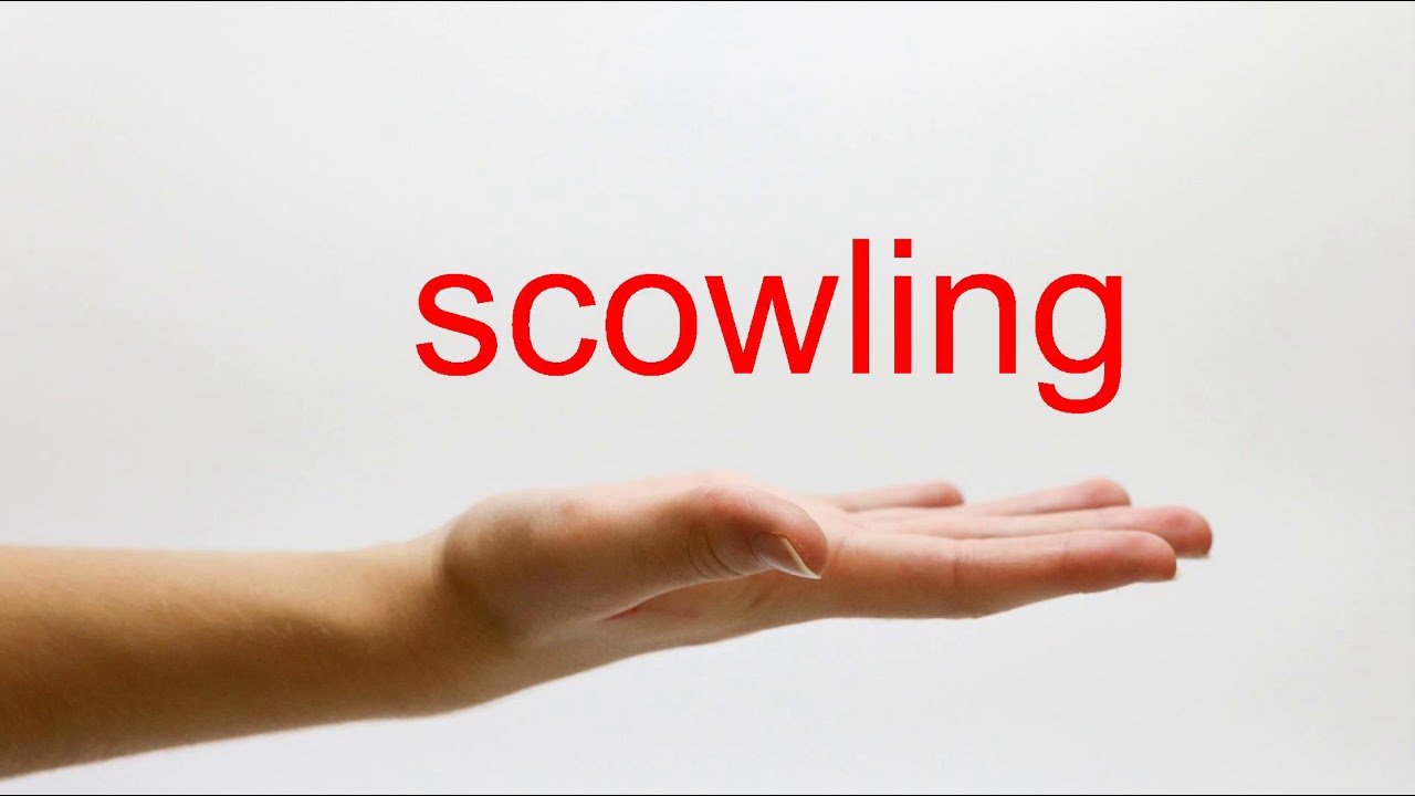 How to Pronounce scowling - American English - YouTube