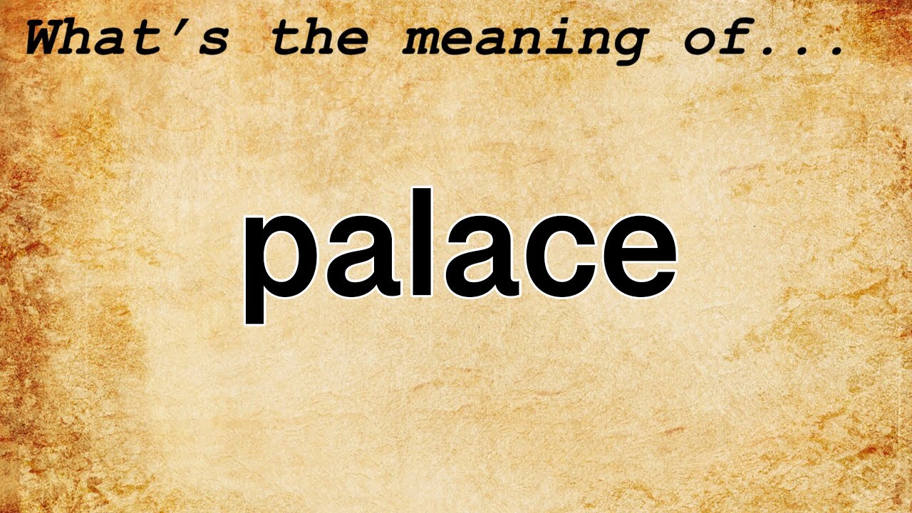 Palace Meaning : Definition of Palace - YouTube