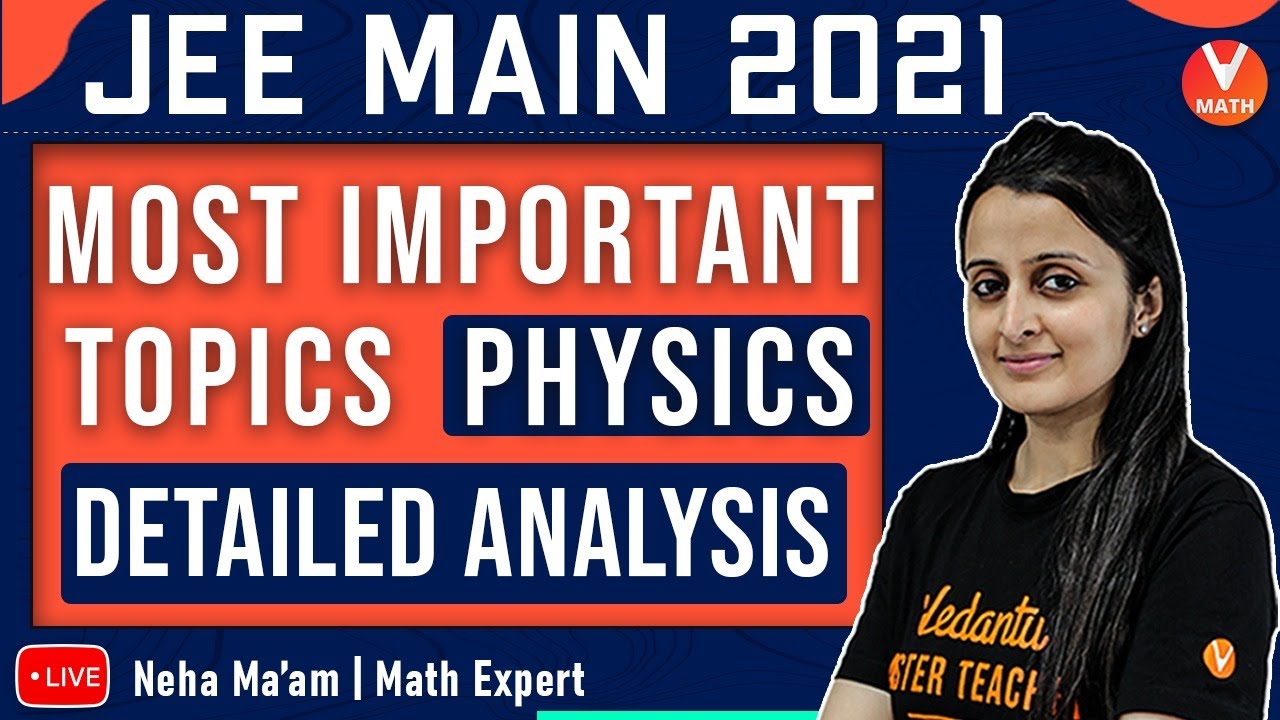 Most Important Topics For JEE Main Physics | Detailed Analysis | JEE ...