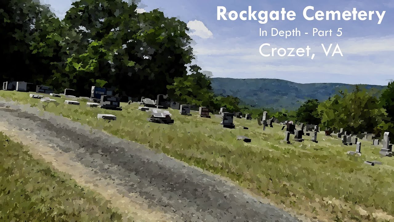 Rockgate Cemetery - In Depth - Part 5 - Crozet, VA - YouTube