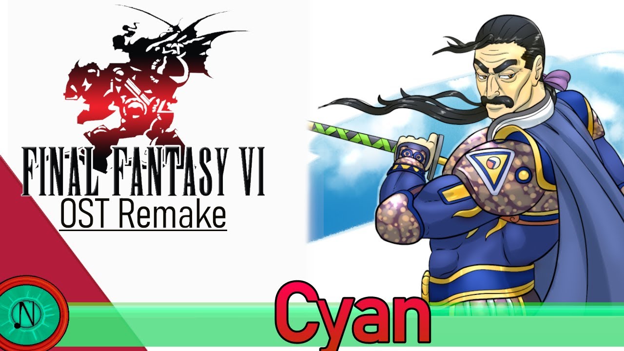 Cyan: Final Fantasy VI OST Remake - YouTube