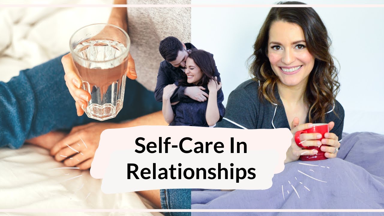 Self Care In A Relationship - How To Use Self-Care To Improve Your Sex ...