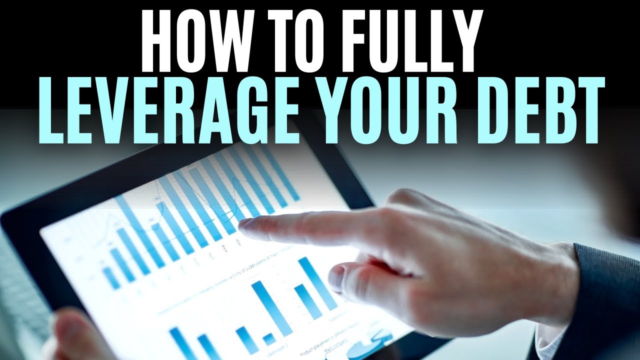 How to Completely Leverage Your Debt - YouTube