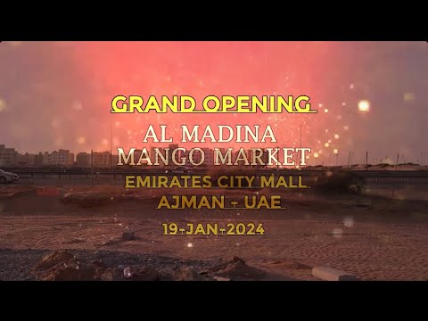 PROJECT 2024 AL MADINA MANGO MARKET, EMIRATES CITY MALL , EMIRATES CITY ...