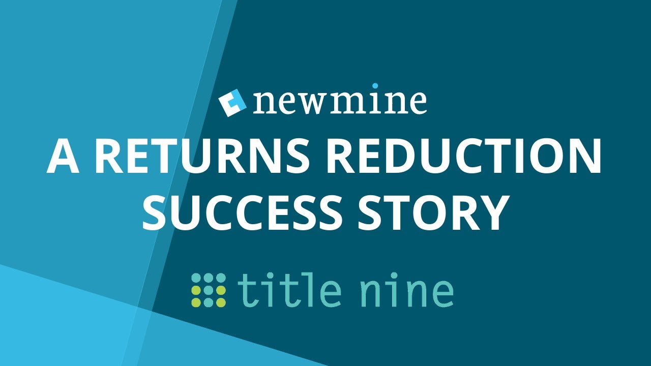 Title Nine Harnesses the Power of AI with Newmine to Reduce Returns ...