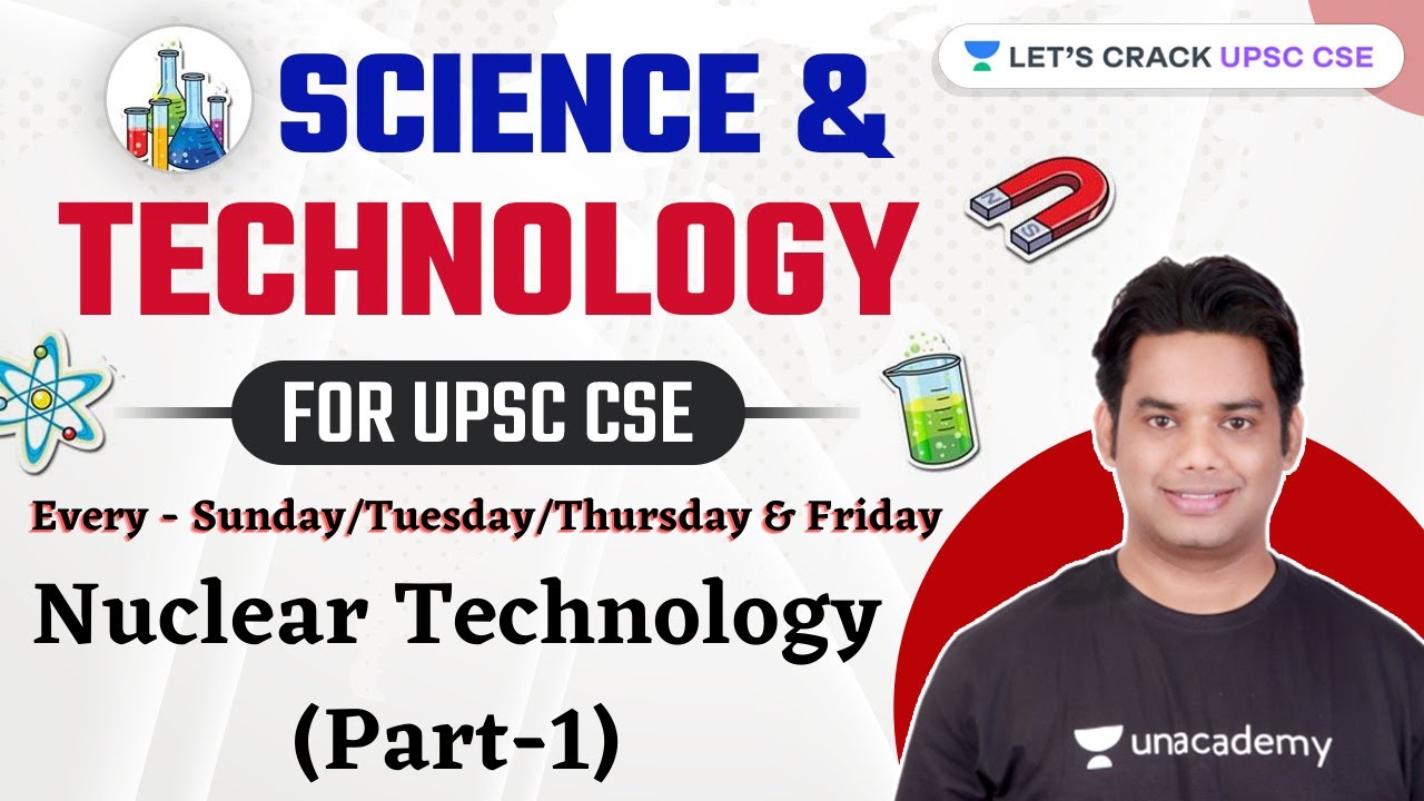 Nuclear Technology (Part-1) | Science & Tech for UPSC CSE 2021/2022/2023 | Devraj Verma - YouTube