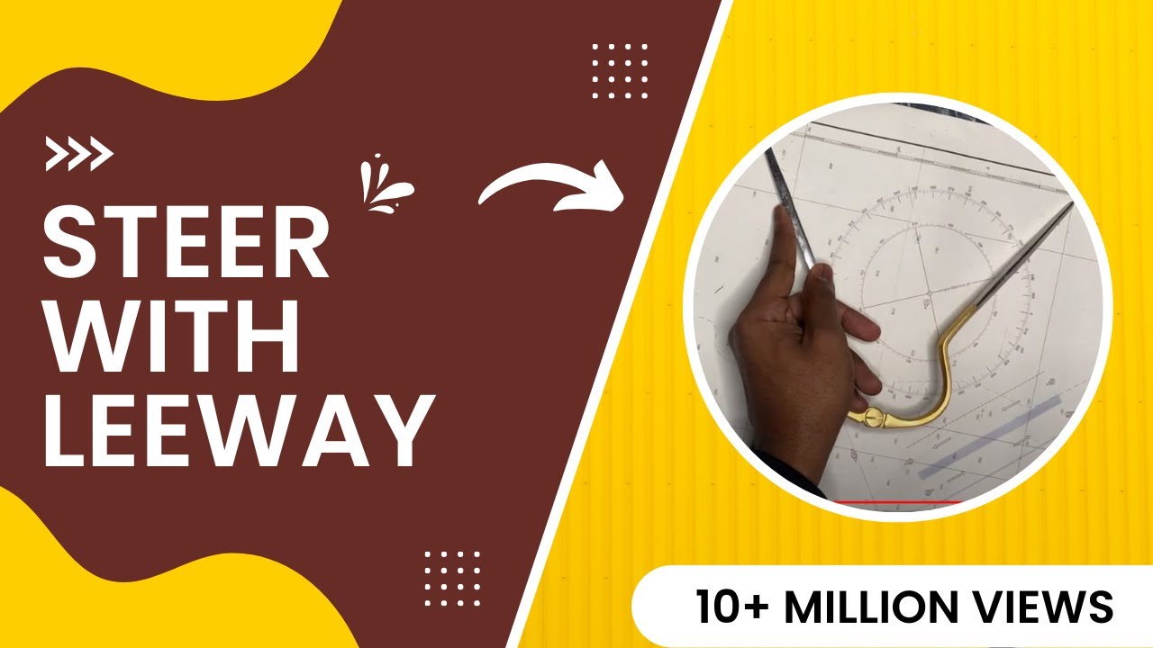 course to steer with leeway and course made good - coastal navigation ...