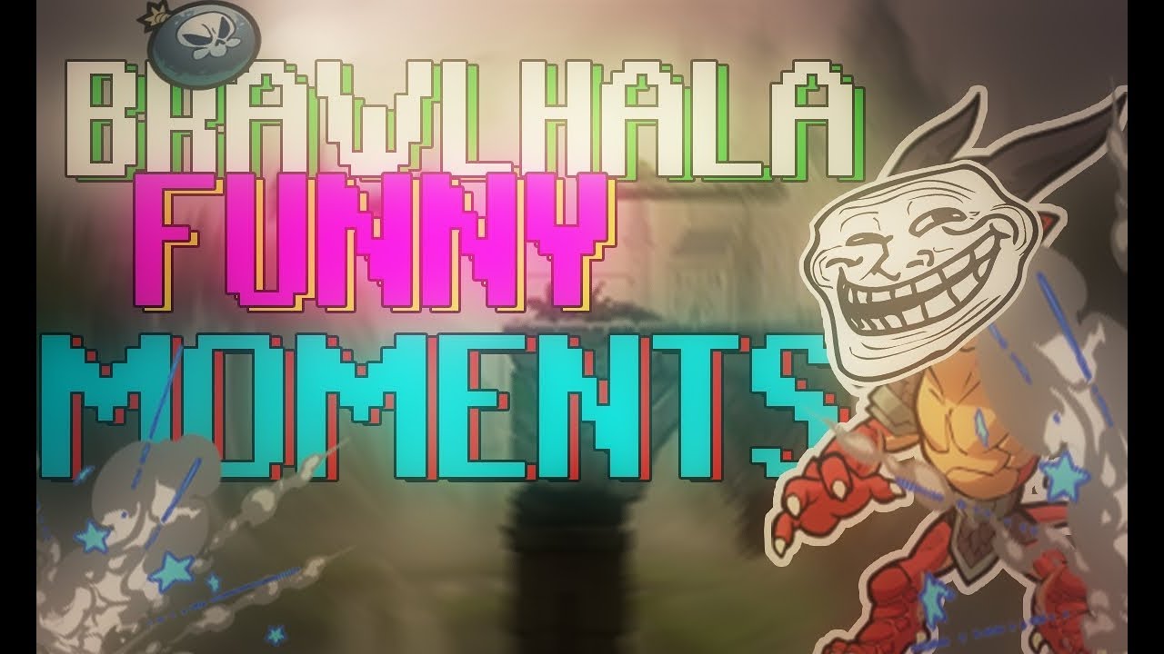 Brawlhalla - FUNNY MOMENTS #1 - YouTube
