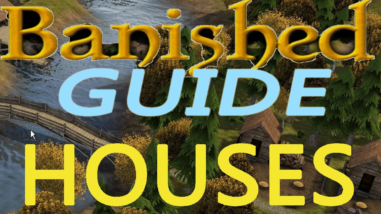Banished Guide!: WOOD AND STONE HOUSES! - YouTube