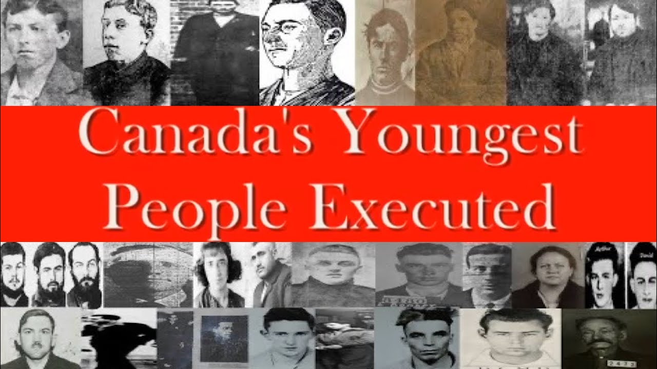 Canada's Youngest People Executed - YouTube