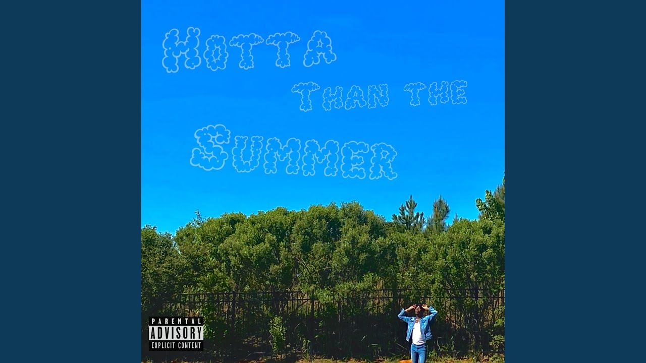 Hotta Than The Summer - YouTube