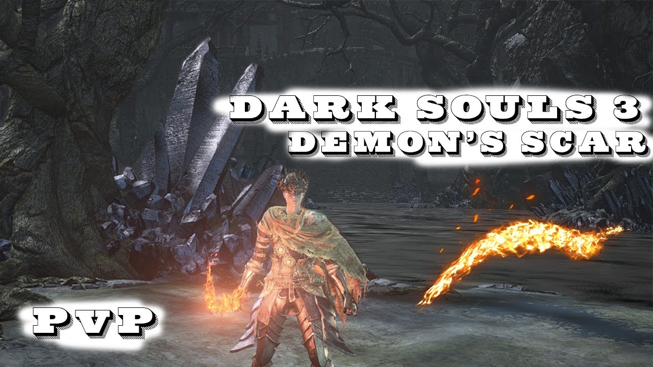 Demon's Scar l Dark Souls 3 PvP - YouTube