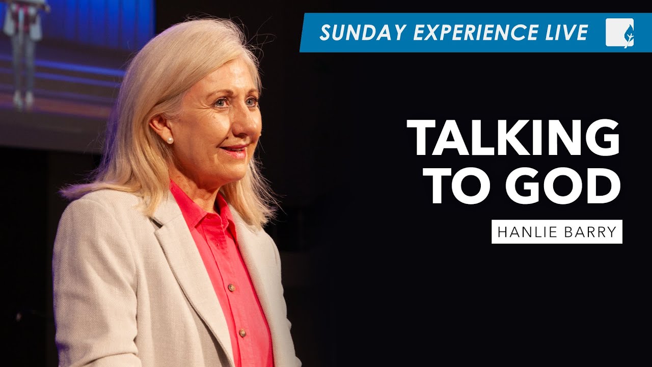 Sunday Experience Live | Talking to God | Hanlie Barry - YouTube