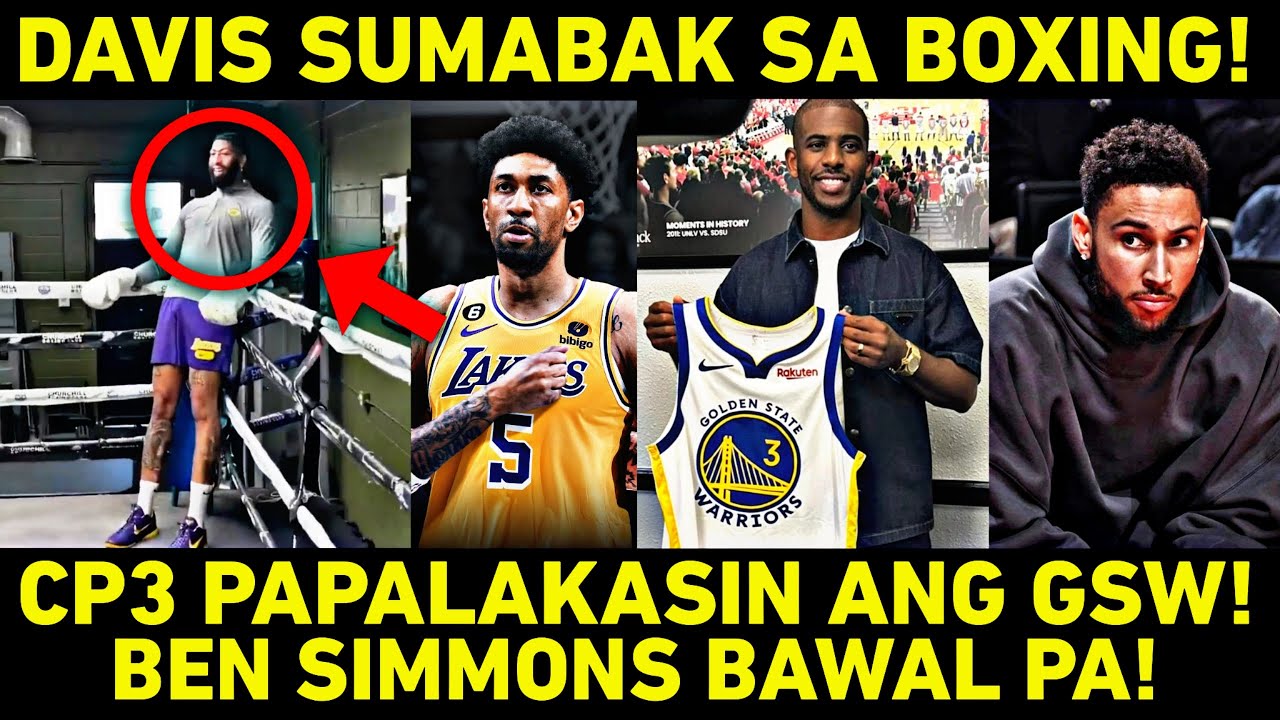 DAVIS SUMABAK SA BOXING! CHRIS PAUL PAPALAKASIN DAW ANG WARRIORS! BEN ...