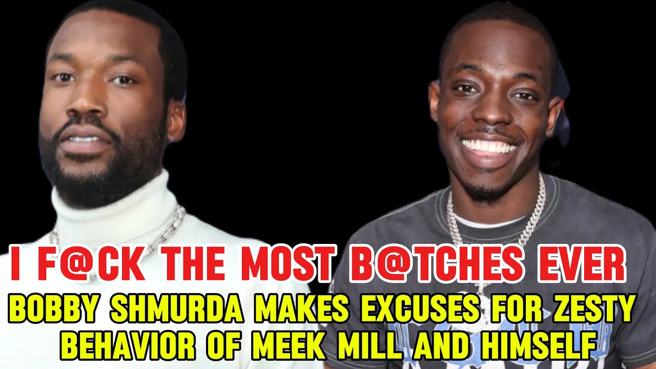 Bobby Shmurda makes excuses for ZESTY BEHAVIOR by him and Meek Mill # ...