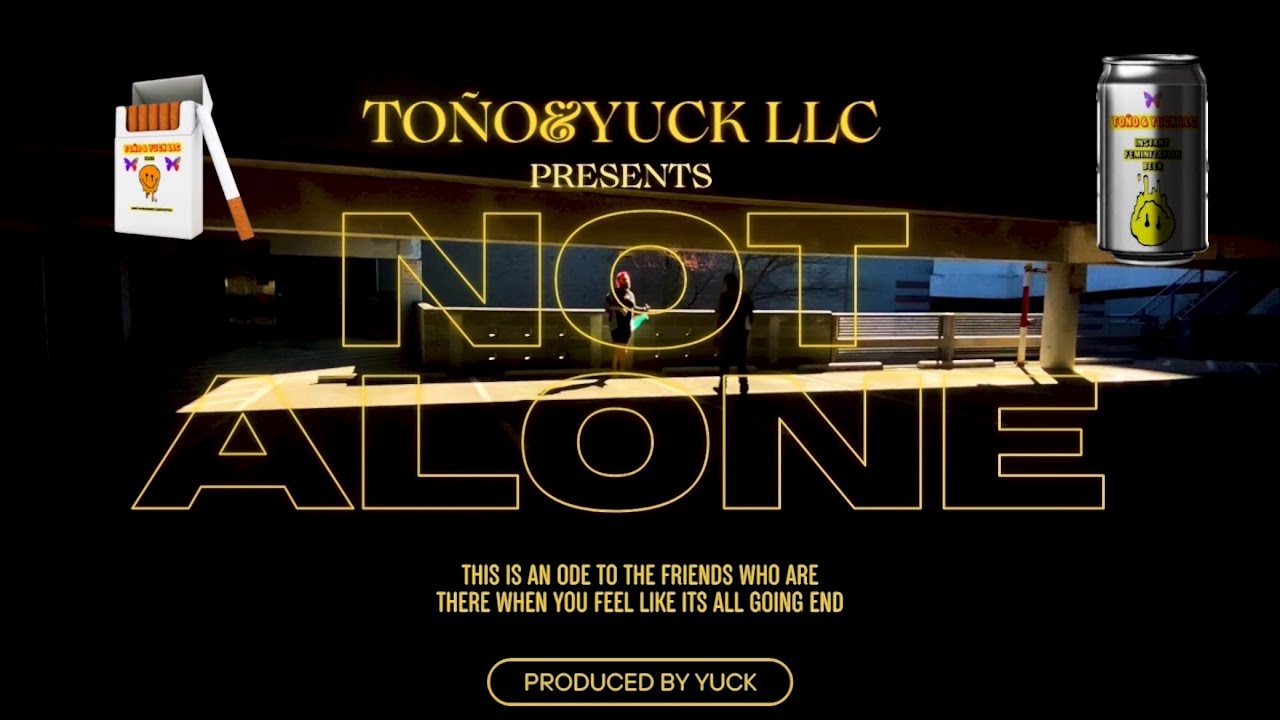 Toño, Yuck - not alone (Official Music Video) - YouTube