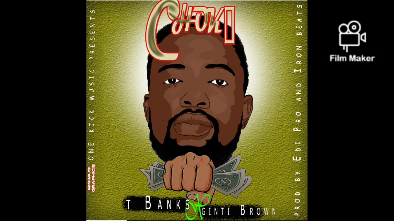 T Banks ft Ginti Brown_Choko_(Prod. By Edipro & Iron Beatz). - YouTube