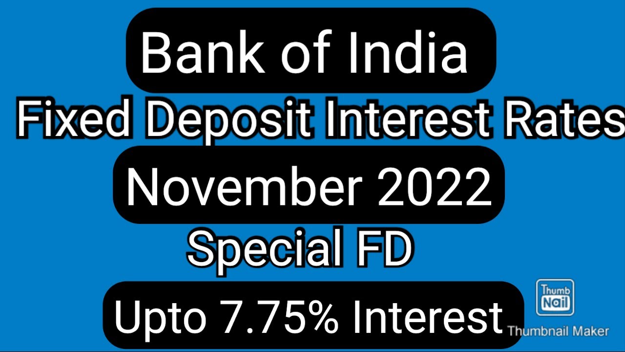 Bank of India Fixed Deposit latest Interest Rates/November 2022/Spl FD ...