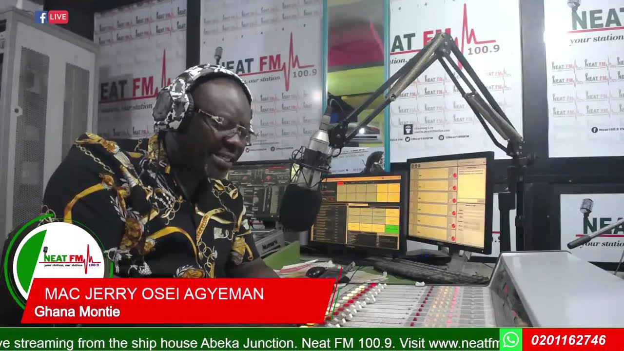 GHANA MONTIE WITH MAC JERRY OSEI AGYEMAN on NEAT 100.9 FM MONDAY 9/06 ...