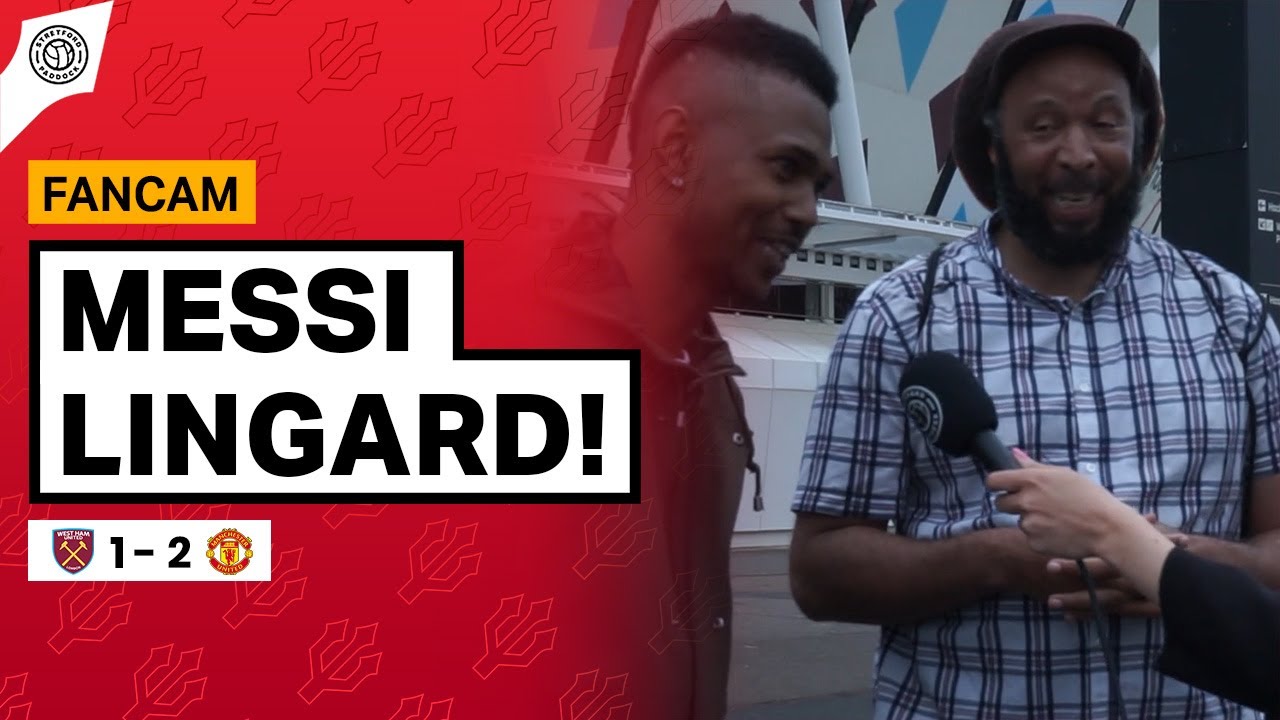 MESSI LINGARD!! | West Ham 1-2 Manchester United | Fancam - YouTube