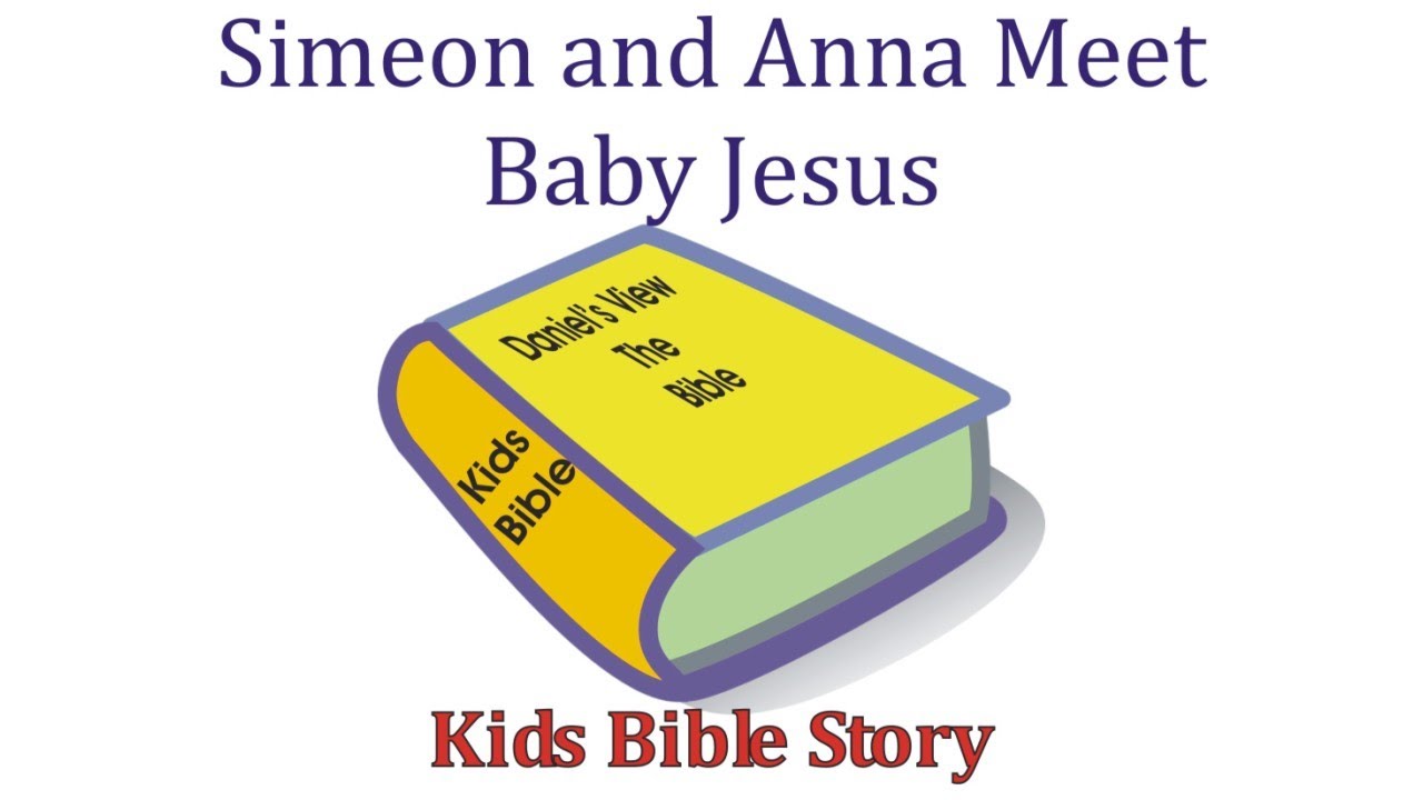 Kids Bible Story - Simeon and Anna Meet Baby Jesus - YouTube