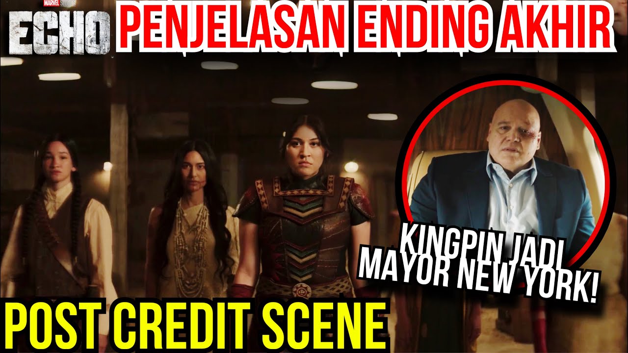 PENJELASAN POST CREDIT SCENE ECHO ENDING EXPLAINED ECHO AKAN MUNCUL DI SECRET WARS Warisan Maya ...