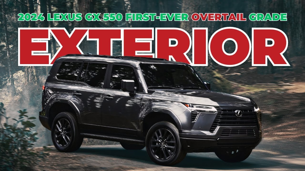 2024 Lexus GX 550 Exterior: Introducing the FIRST EVER OVERTAIL Grade ...