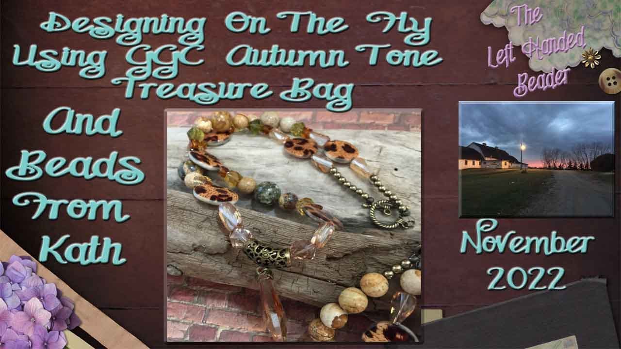 Design On The Fly Using Beads from GGC Autumn Tones Treasure Bag and ...