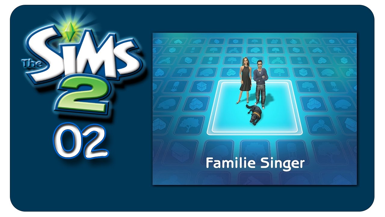 Familie Singer startet durch! #02 Die Sims 2 - Alle Addons - Gameplay ...