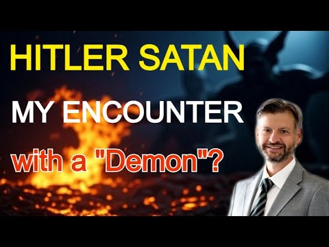 Hitler, Lucifer, and Satan. My encounter with a "demon"? - YouTube