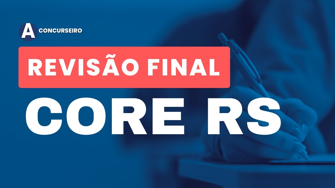 Revisão Final CORE RS - Assistente e Fiscal - YouTube
