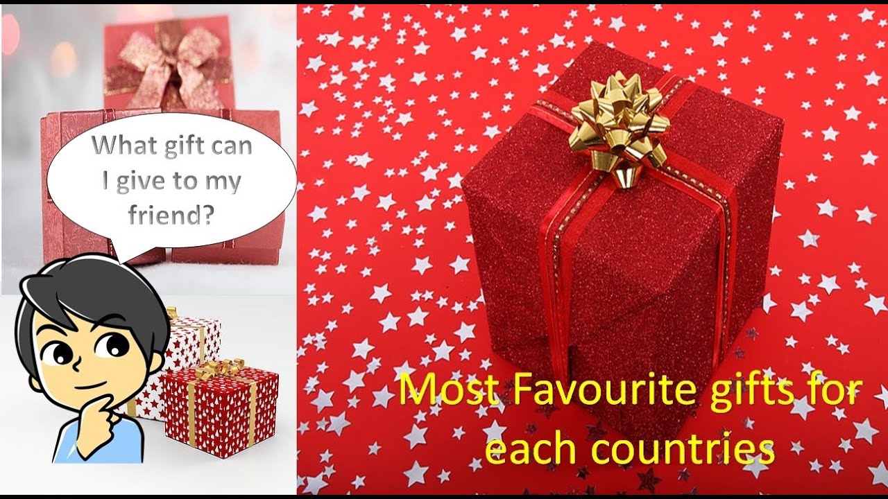 Most Favourites Gift For Each Countries Do s And Don ts For Selecting Most Favourites Gift For Each Countries Do s And Don ts For Selecting