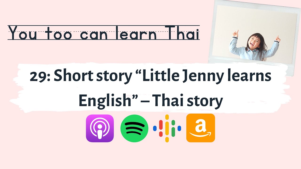 29: Short story “Little Jenny learns English” – Thai story - YouTube