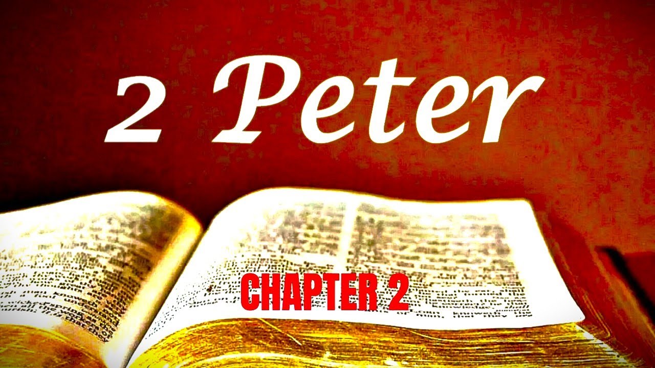 2 PETER CHAPTER 2 - YouTube
