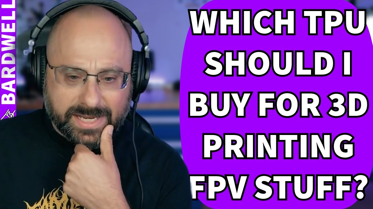 Which TPU Should I Buy For FPV 3D Printing? - FPV Questions - YouTube