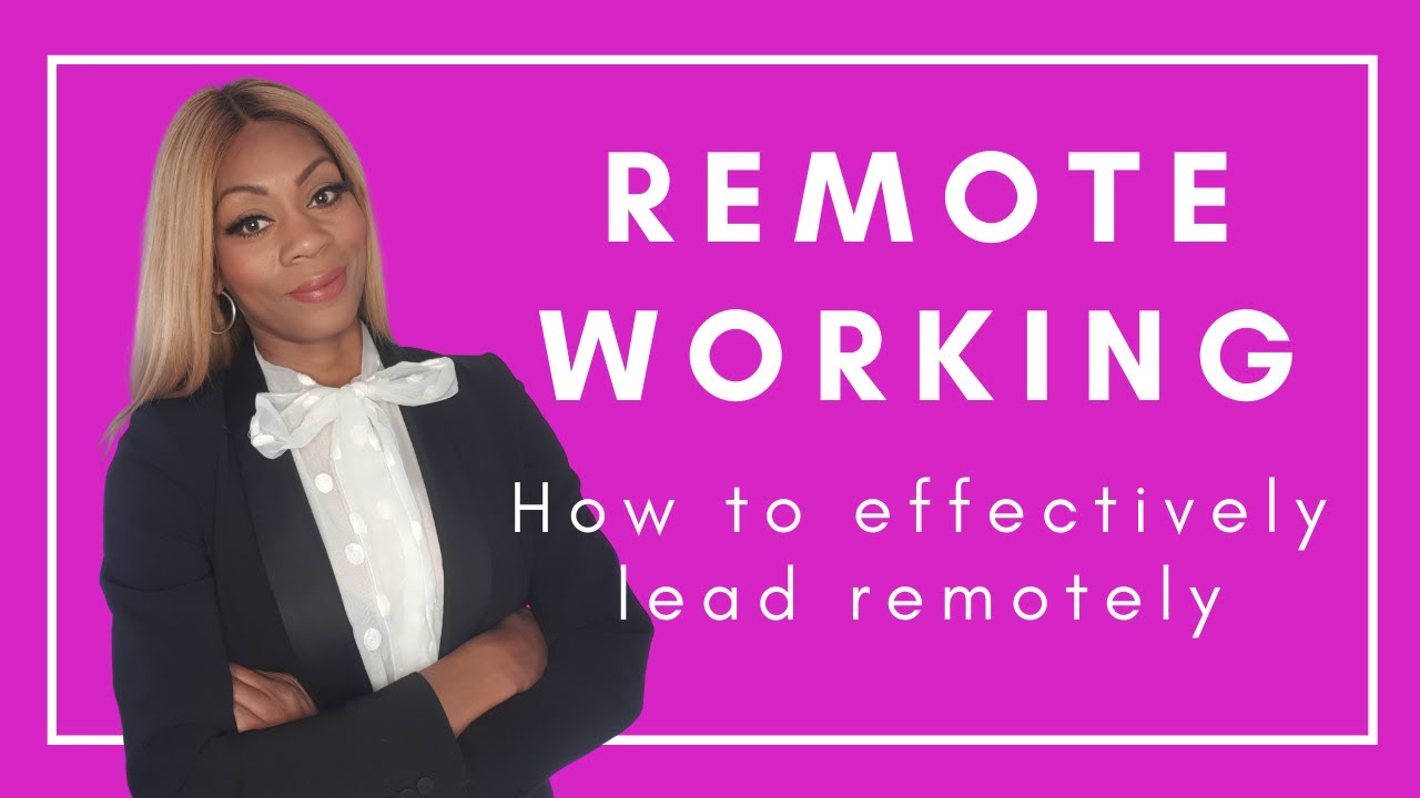 Remote Working | How to effectively lead remotely - YouTube
