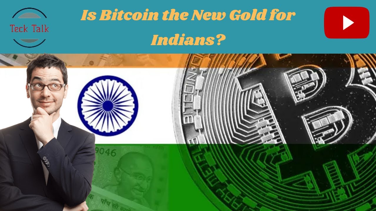 Is Bitcoin the New Gold for Indians? | Crypto India | Teck Talk - YouTube