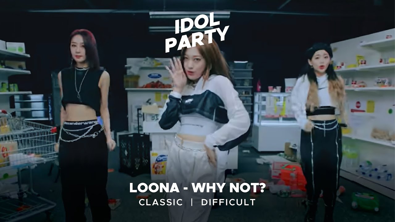 Idol Party | Loona - Why Not? | Classic - Difficult - 3 - YouTube