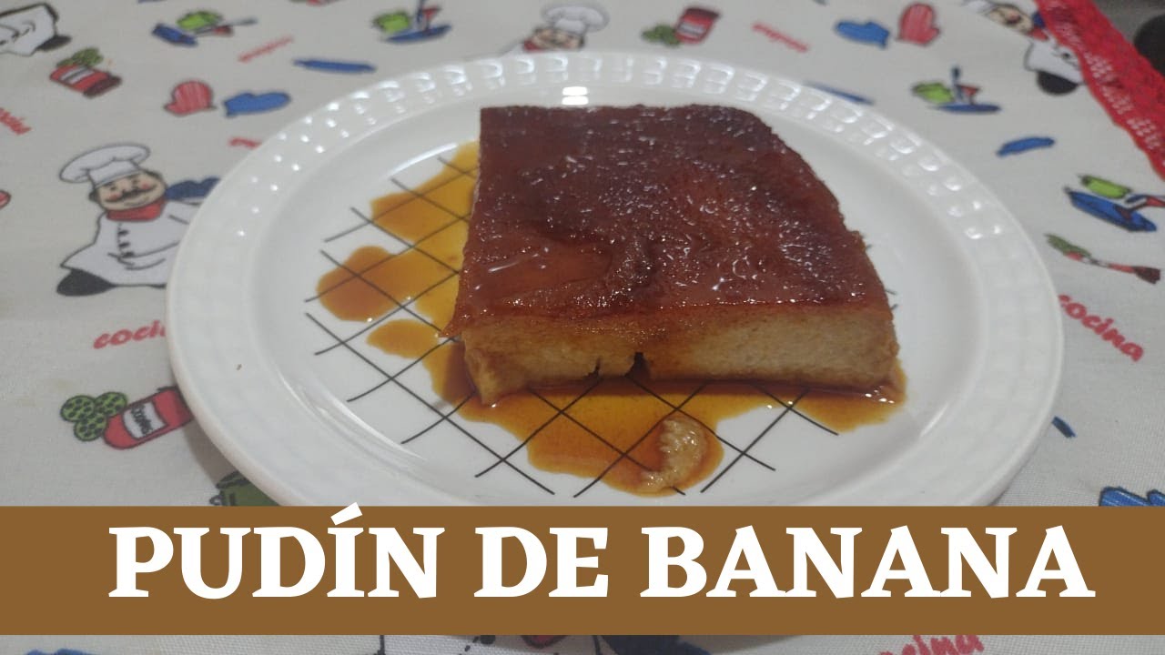 PUDÍN DE BANANA - YouTube