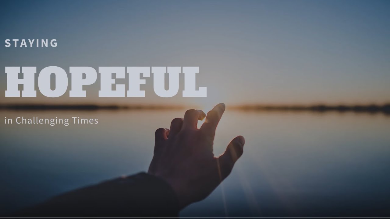 Staying Hopeful in challenging times - Pastor Ian Buckley - YouTube
