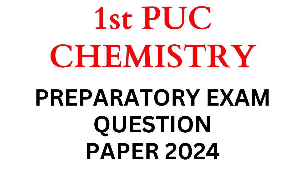 1st PUC Chemistry Preparatory Exam Question Paper 2024 | 1st PUC ...